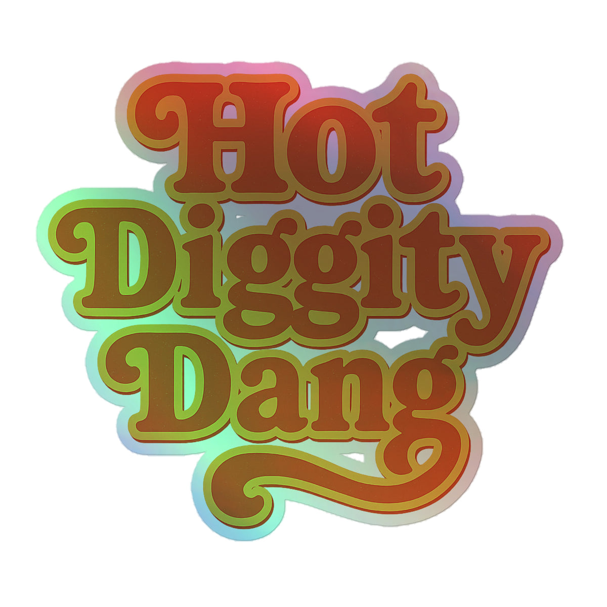 Hot Diggity Dang |Holographic stickers – Occult Lifestyle Inc.